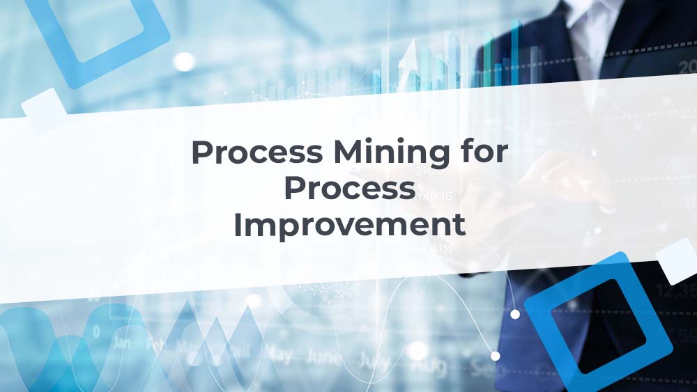 Blog - Process Mining for Process Improvement Blog - Process Mining for Process Improvement